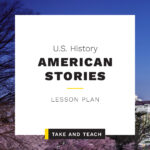Take & Teach Lessons: National Geographic American Stories - Explore Inside