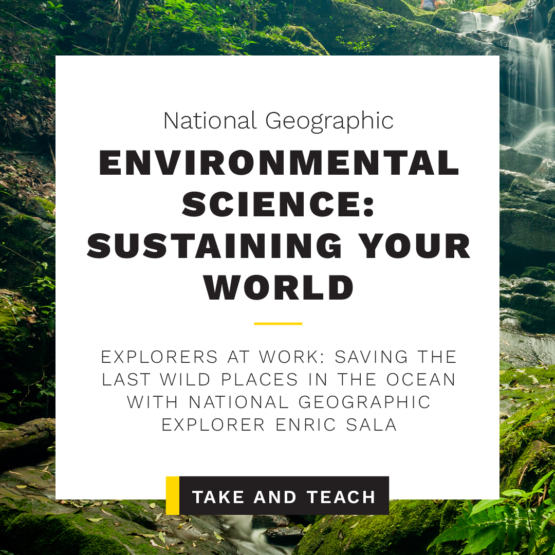 Explorers at Work: Saving the Last Wild Places in the Ocean with ...
